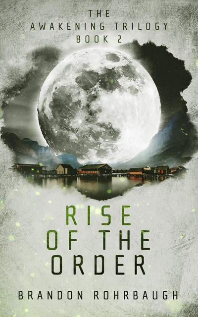 Smashwords – Rise of The Order – a book by BRANDON ROHRBAUGH