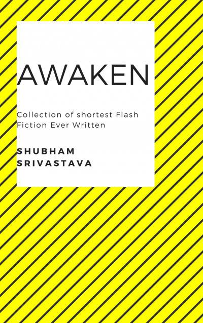 Smashwords – Awaken : Collection of Shortest Flash Fiction Ever Written ...