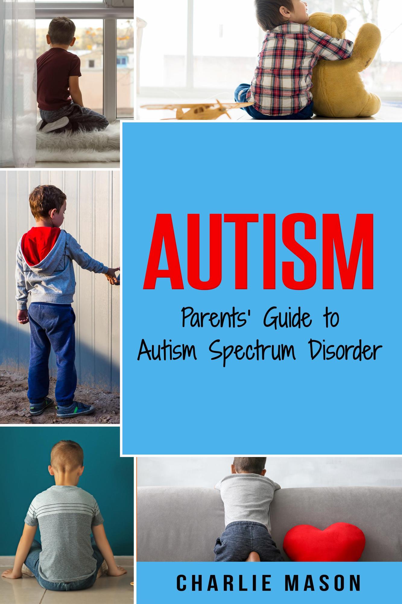 Smashwords – Autism: Parents’ Guide to Autism Spectrum Disorder – a ...