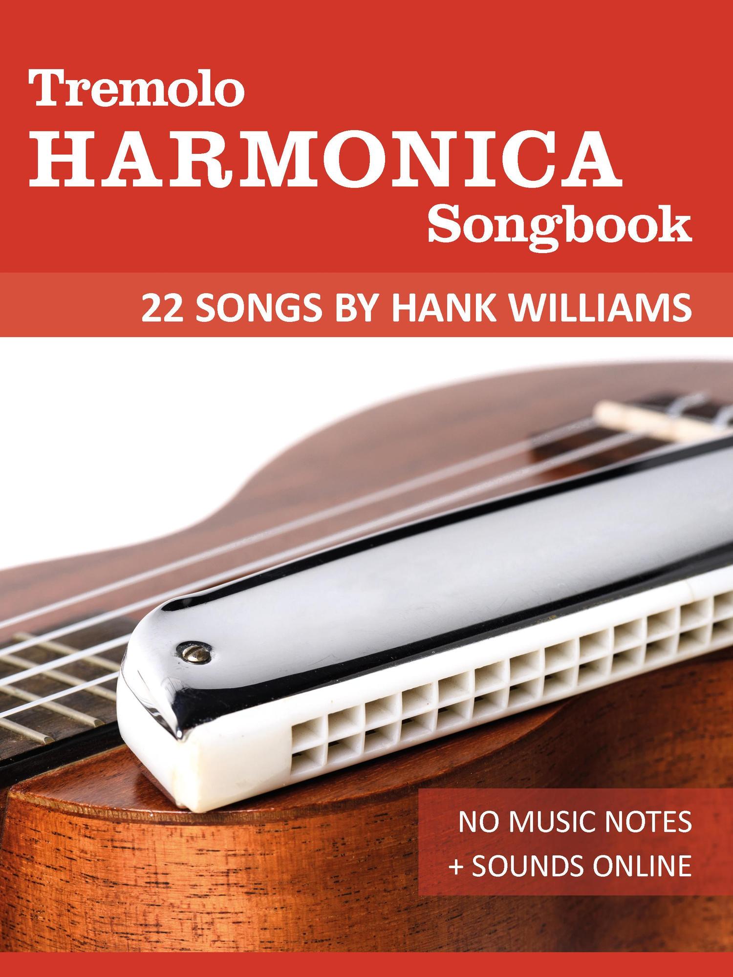 Smashwords – Tremolo Harmonica Songbook - 22 Songs by Hank Williams – a ...