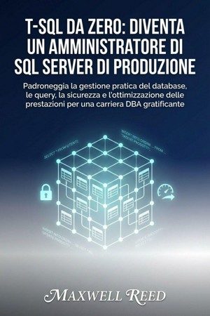 Smashwords – T-SQL da zero: diventa un amministratore di SQL Server di ...
