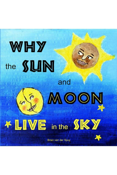 Smashwords – Why the Sun and Moon Live in the Sky – a book by Brian van ...