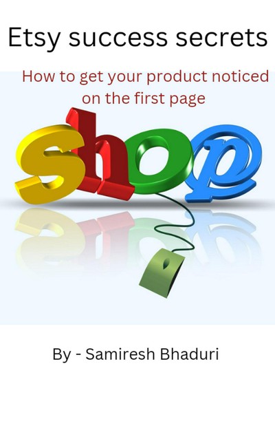 Smashwords – Etsy success secrets. How to get your product noticed on the first page – a book by ...