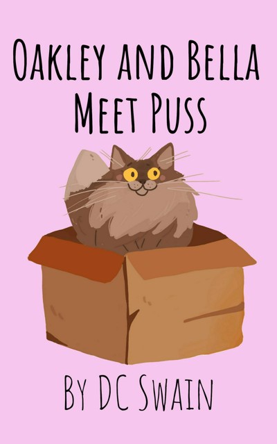 Smashwords – Oakley and Bella Meet Puss – a book by DC Swain