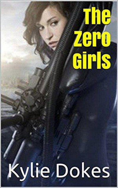Smashwords – The Zero Girls – a book by Kylie Dokes