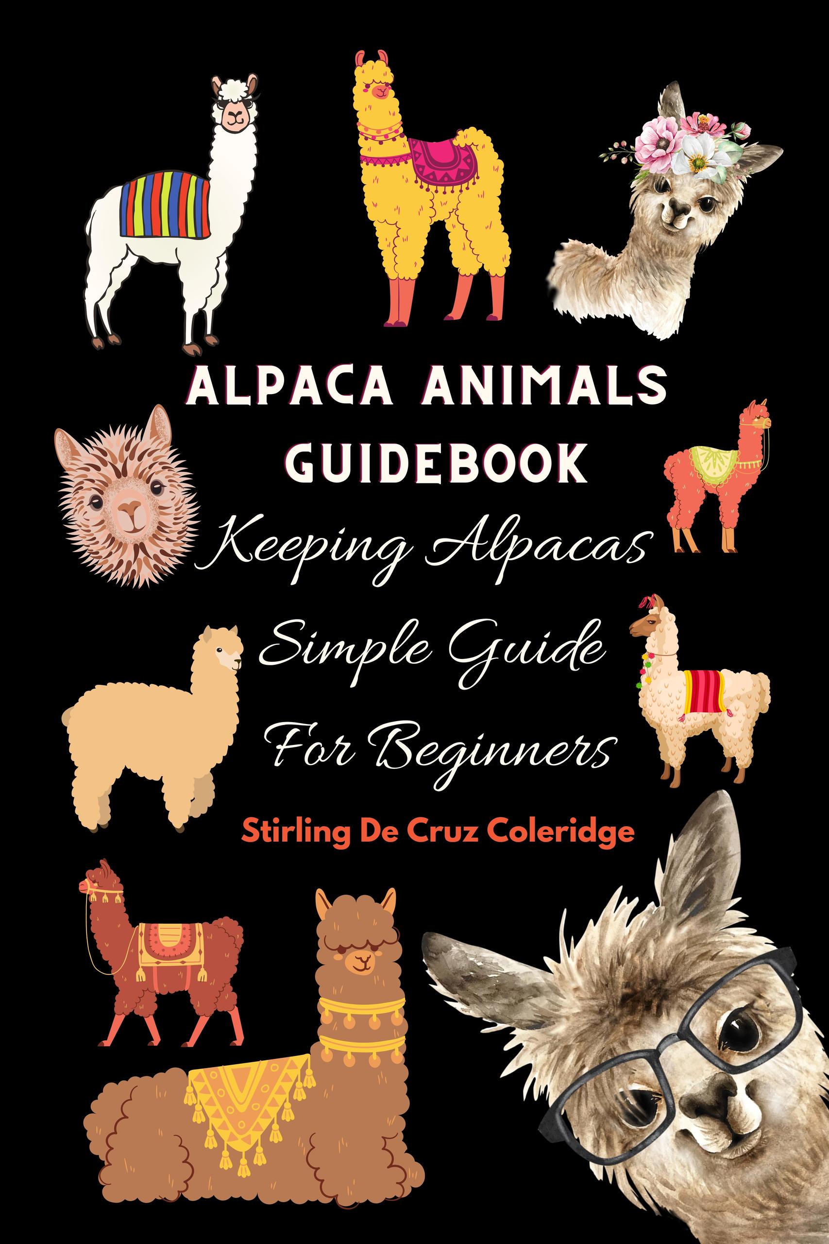 Smashwords – Alpaca Animals Guidebook: Keeping Alpacas Simple Guide For ...