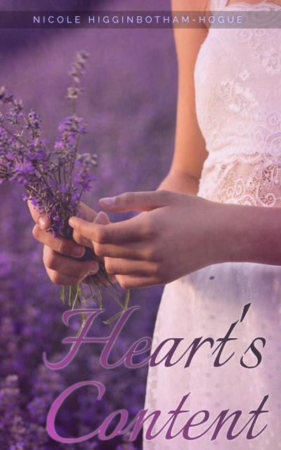 Smashwords – Heart's Content – a book by Nicole Higginbotham-Hogue