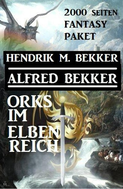 Smashwords – Orks im Elbenreich: Das 2000 Seiten Fantasy Paket – a book ...