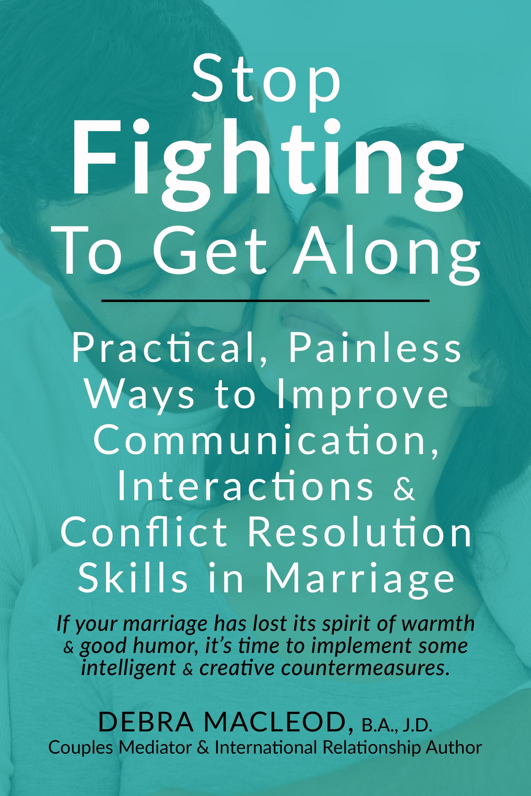 Smashwords – Stop Fighting to Get Along: Practical, Painless Ways to ...