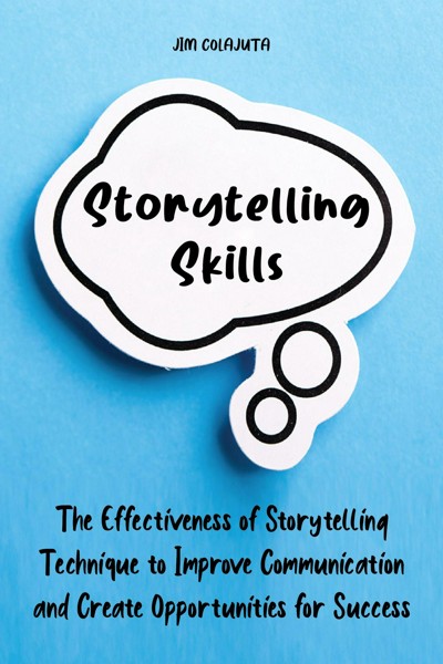 Smashwords – Storytelling Skills The Effectiveness of Storytelling ...