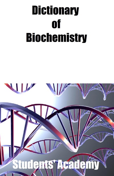 Smashwords – Dictionary of Biochemistry – a book by Students' Academy
