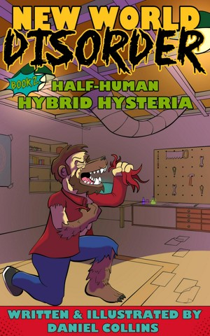 Smashwords – New World Disorder: Book 2: Half-Human Hybrid Hysteria