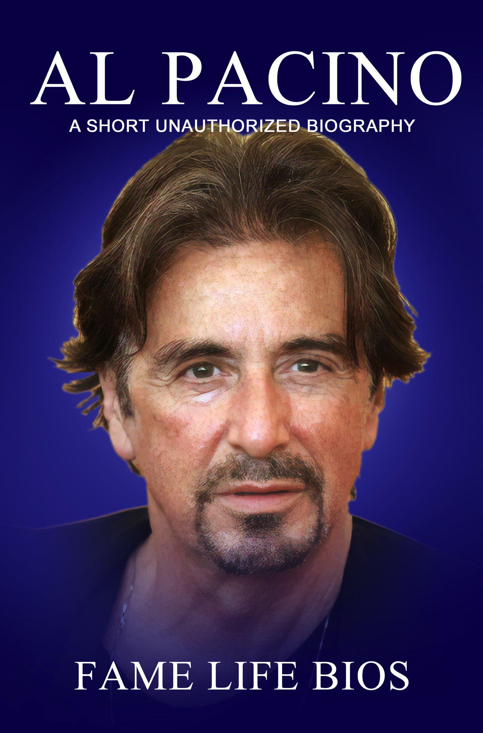 Smashwords – Al Pacino A Short Unauthorized Biography – a book by Fame ...