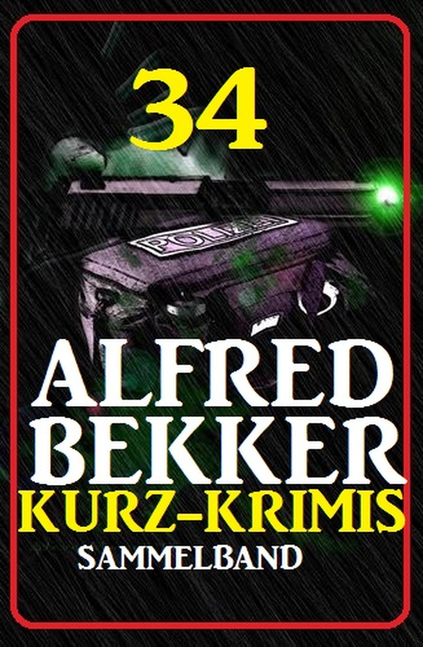 Smashwords – 34 Alfred Bekker Kurz-Krimis: Sammelband – a book by ...