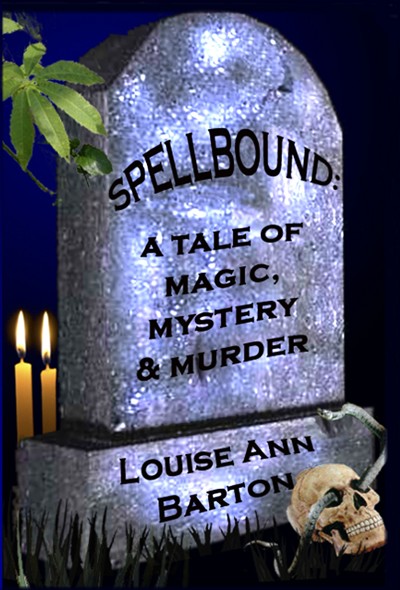 Smashwords – Spellbound: a Tale of Magic, Mystery & Murder – a book by Louise Ann Barton