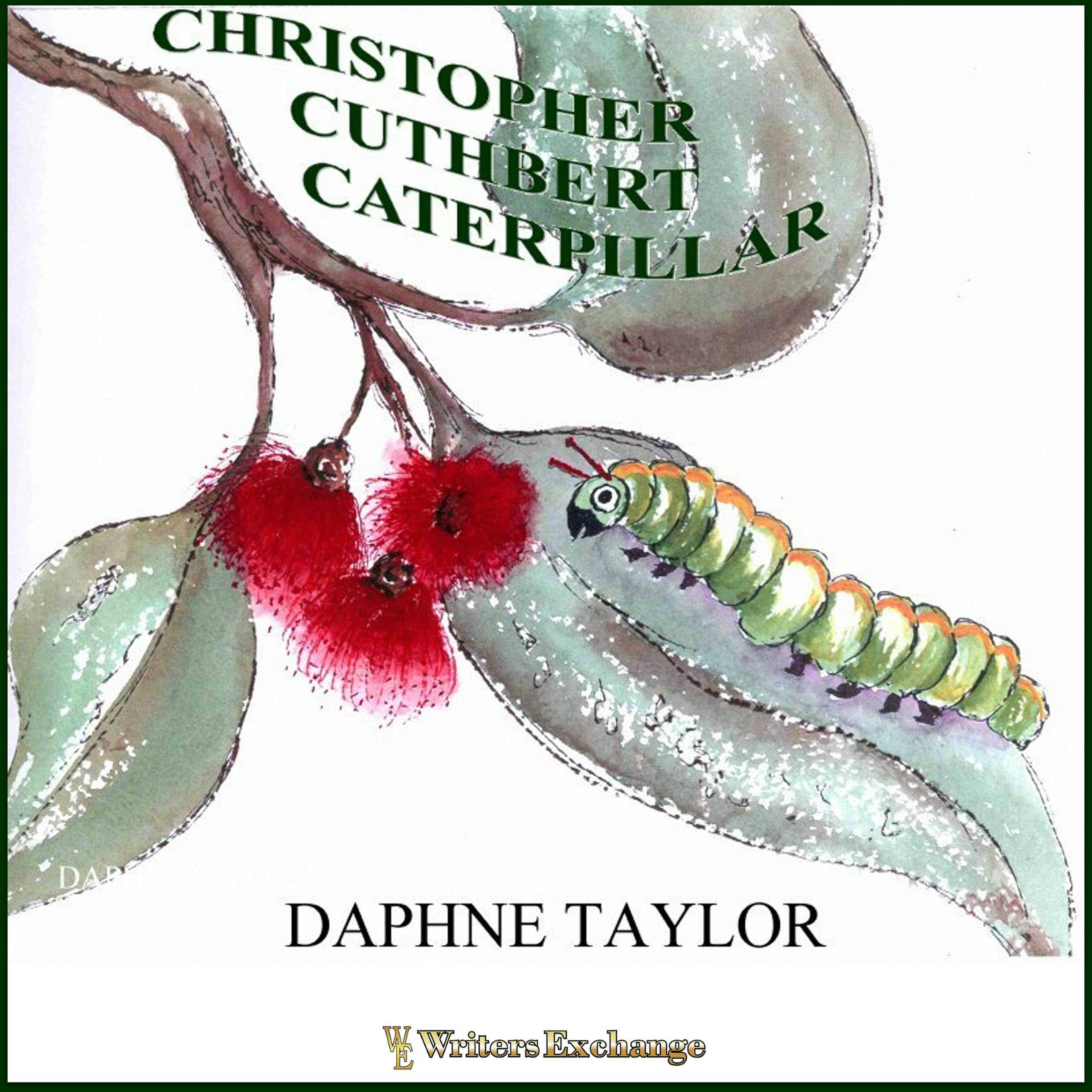 Smashwords – Christopher Cuthbert Caterpillar – a book by Daphne Taylor