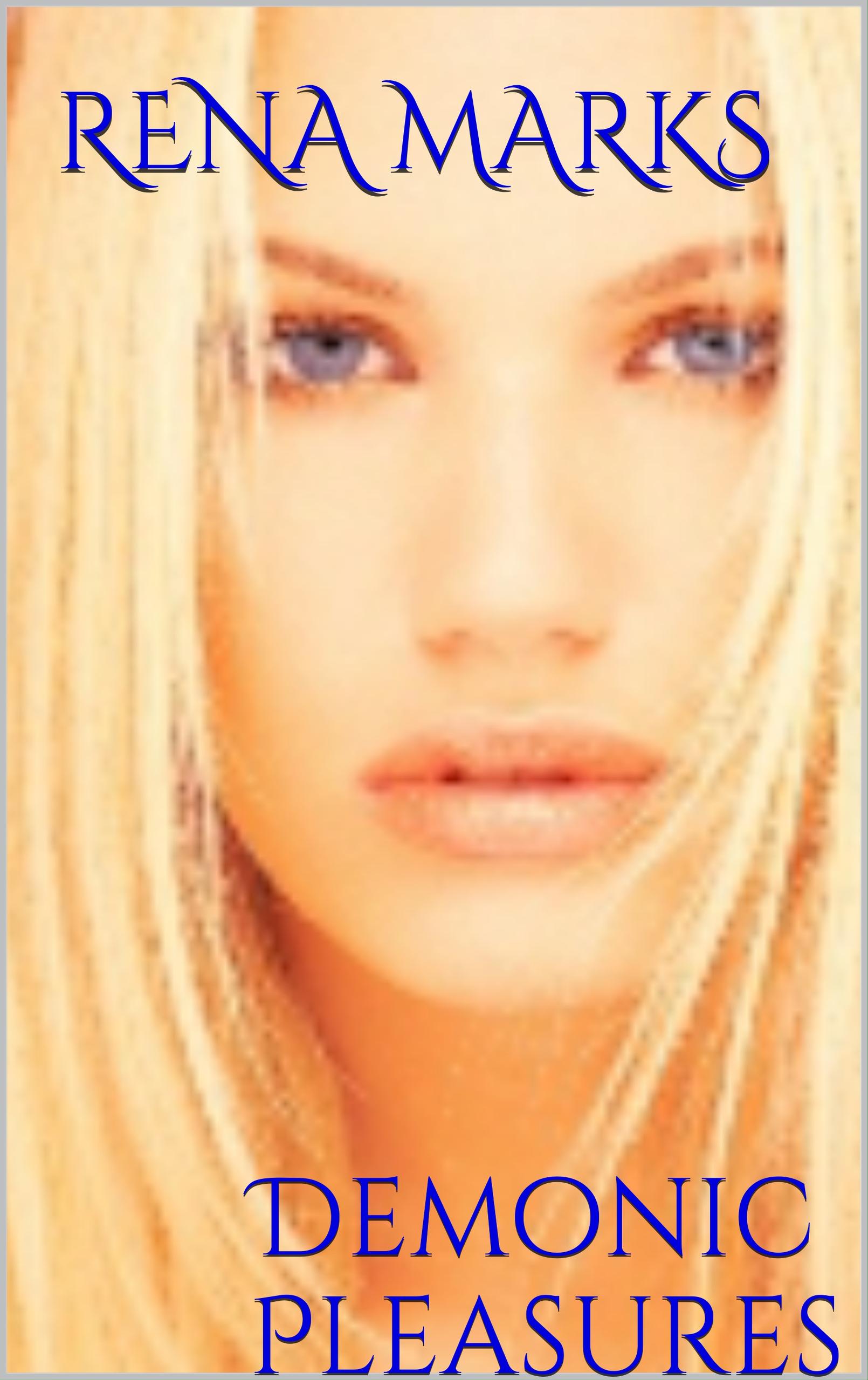 Smashwords – Demonic Pleasures – a book by Rena Marks