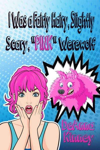 Smashwords – I was a Fairly Hairy, Slightly Scary, "PINK" Werewolf – a ...