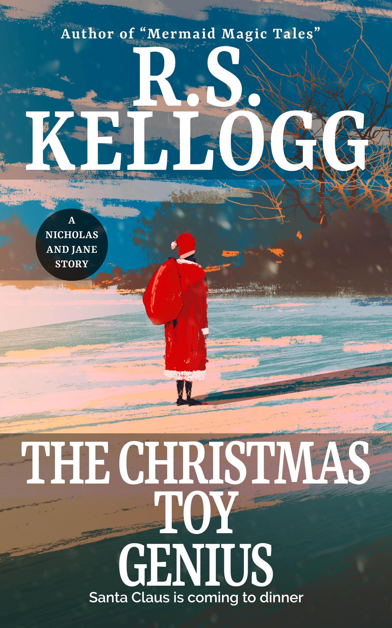 Smashwords – The Christmas Toy Genius – a book by R.S. Kellogg