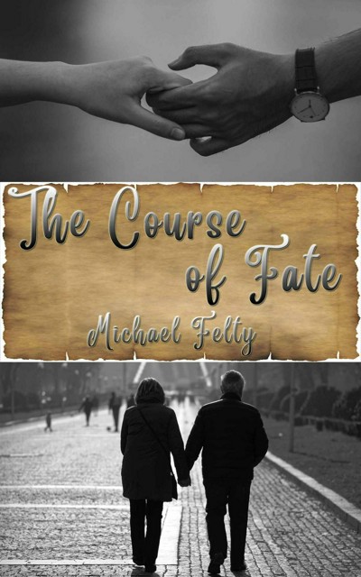 Smashwords – The Course of Fate – a book by Michael Felty