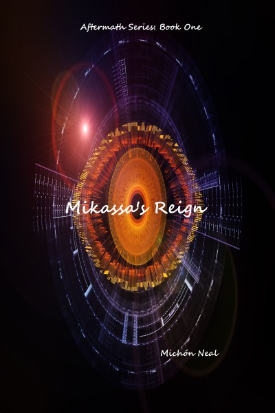 Smashwords – Mikassa's Reign – a book by Michon Neal