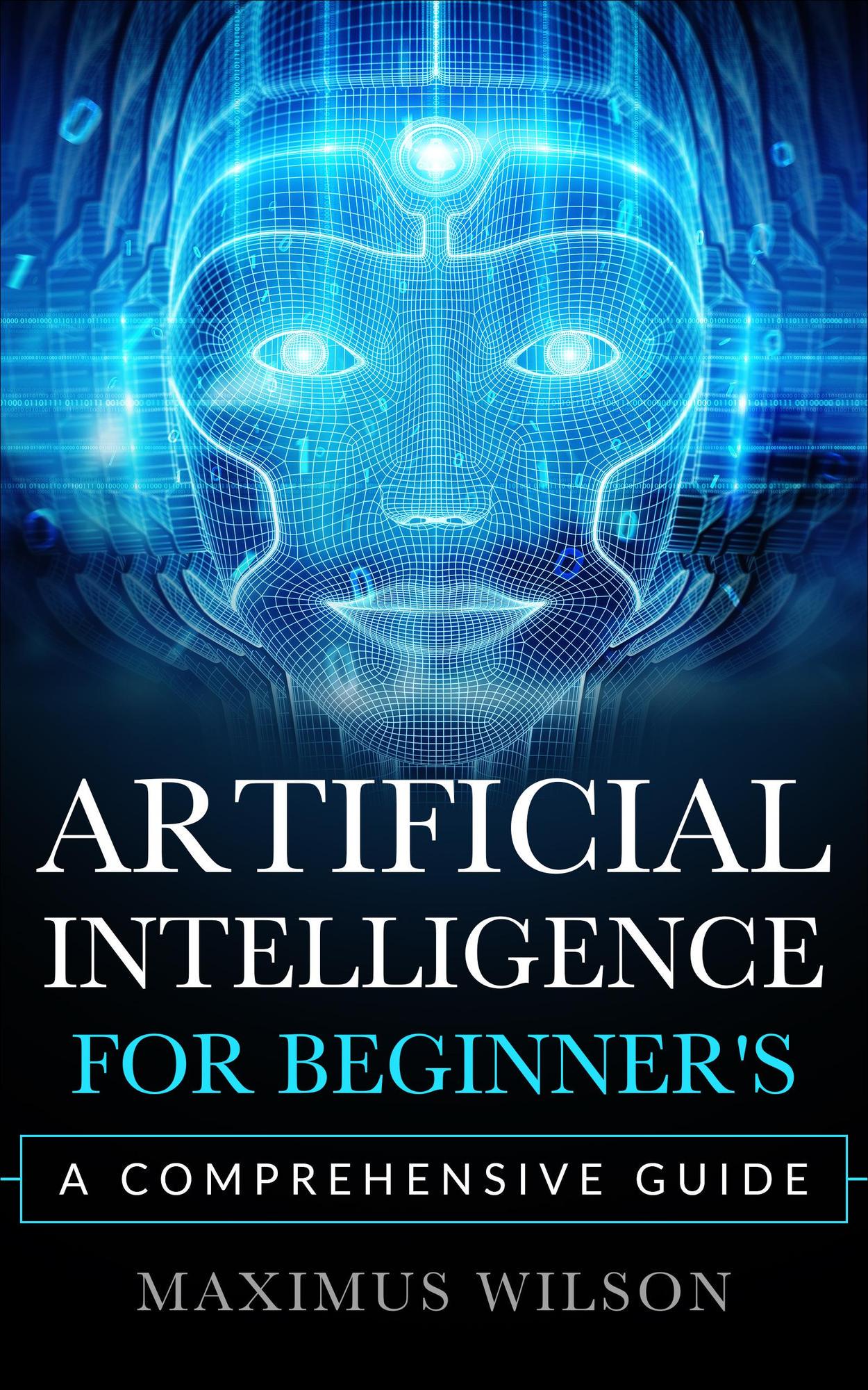 Smashwords – Artificial Intelligence for Beginner's - A Comprehensive ...
