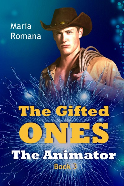 Smashwords – The Gifted Ones: The Animator (Book 3) – a book by Maria Romana