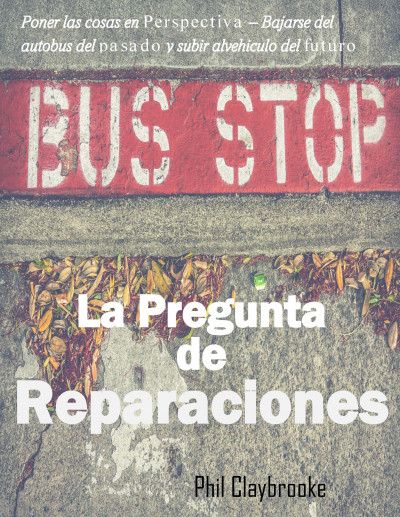 Smashwords – La Pregunta de Reparaciones – a book by Phil Claybrooke
