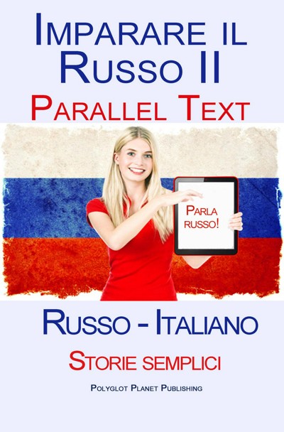 Smashwords – Imparare Russo II - Parallel Text (Russo - Italiano ...