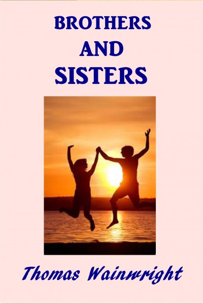 Smashwords – Brothers and Sisters – a book by Thomas Wainwright