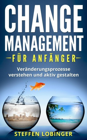 Smashwords – Change Management für Anfänger: Veränderungsprozesse Verstehen und Aktiv Gestalten