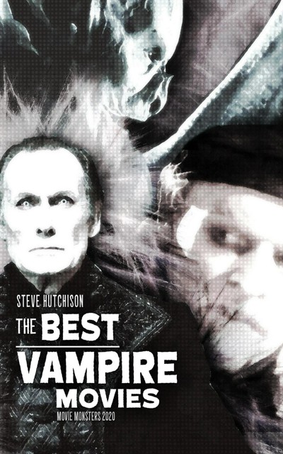 Smashwords – The Best Vampire Movies (2020) – a book by Steve Hutchison