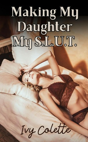 Smashwords – Making My Daughter My S.L.U.T.