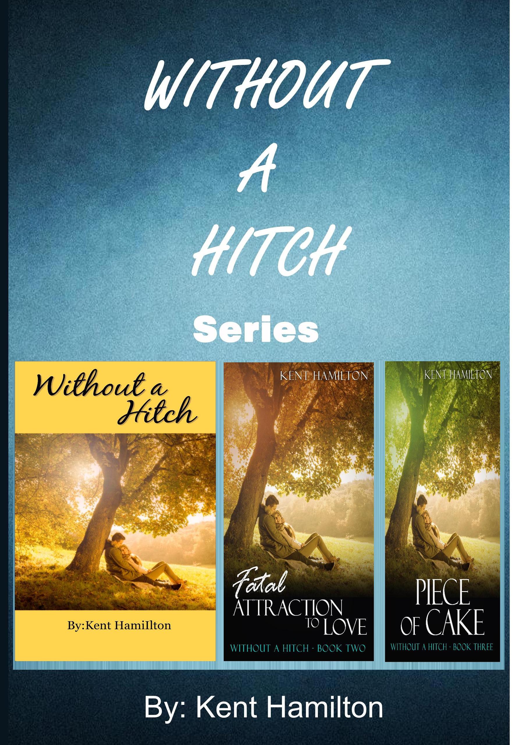 Smashwords – Without A Hitch Box Series, Books 1-3 – a book by Kent ...