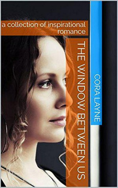 Smashwords – The Window Between Us – a book by Cora Lane