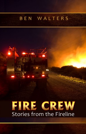 Smashwords – FIRE CREW: Stories from the Fireline