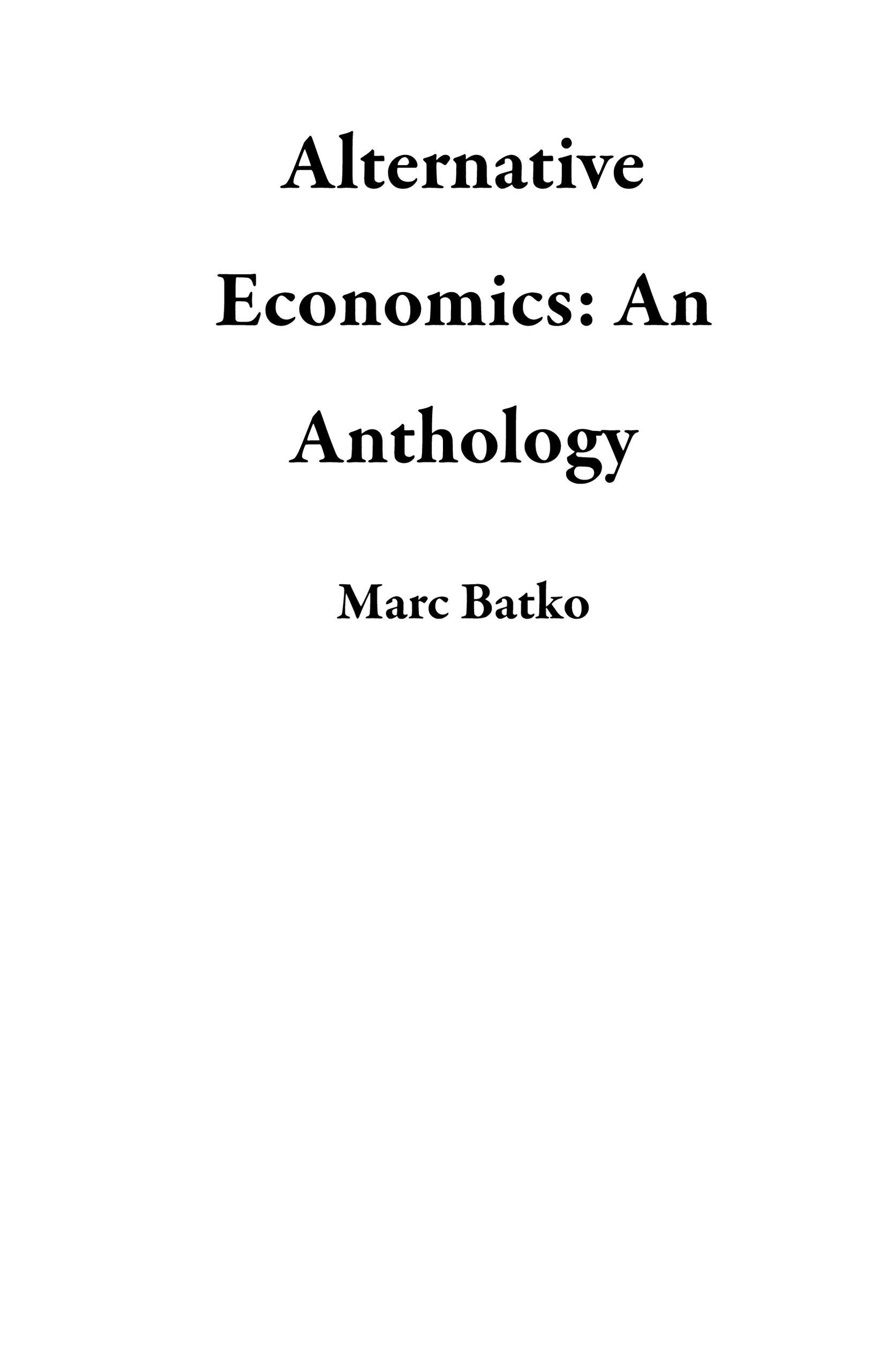 Smashwords – Alternative Economics: An Anthology – a book by Marc Batko