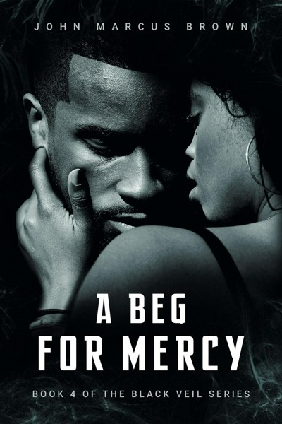 Smashwords – A Beg For Mercy – a book by John Marcus Brown
