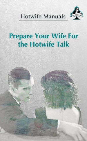 Smashwords – Prepare Your Wife For the Hotwife Talk
