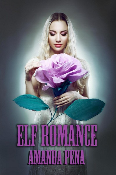 Smashwords – Elf Romance – a book by Amanda Pena