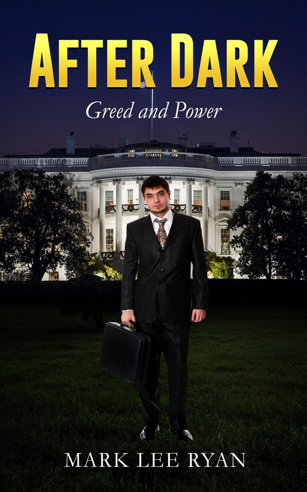 Smashwords – After Dark Greed and Power – a book by Mark Lee Ryan