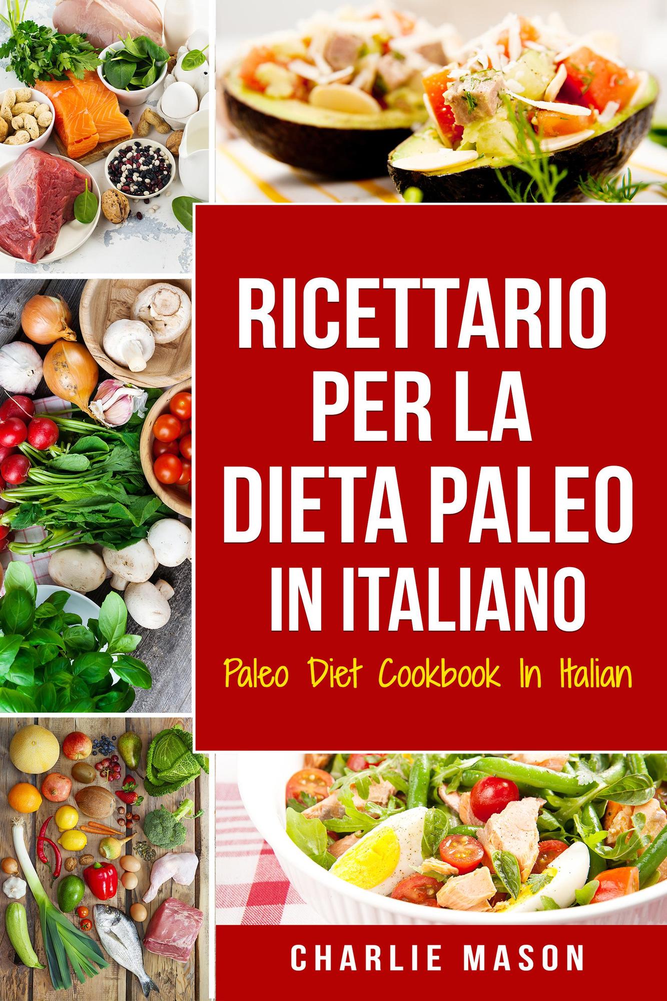 Smashwords – Ricettario per la Dieta Paleo In Italiano/Paleo Diet ...