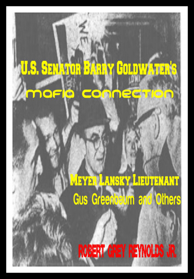 Smashwords – U.S. Senator Barry Goldwater's Mafia Connection Meyer ...