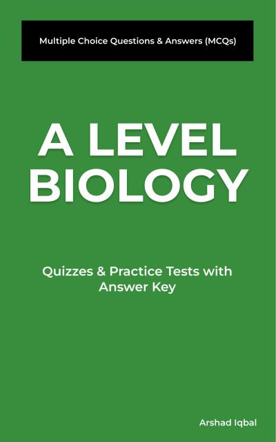 Smashwords – A Level Biology Multiple Choice Questions and Answers (MCQs): Quizzes & Practice ...