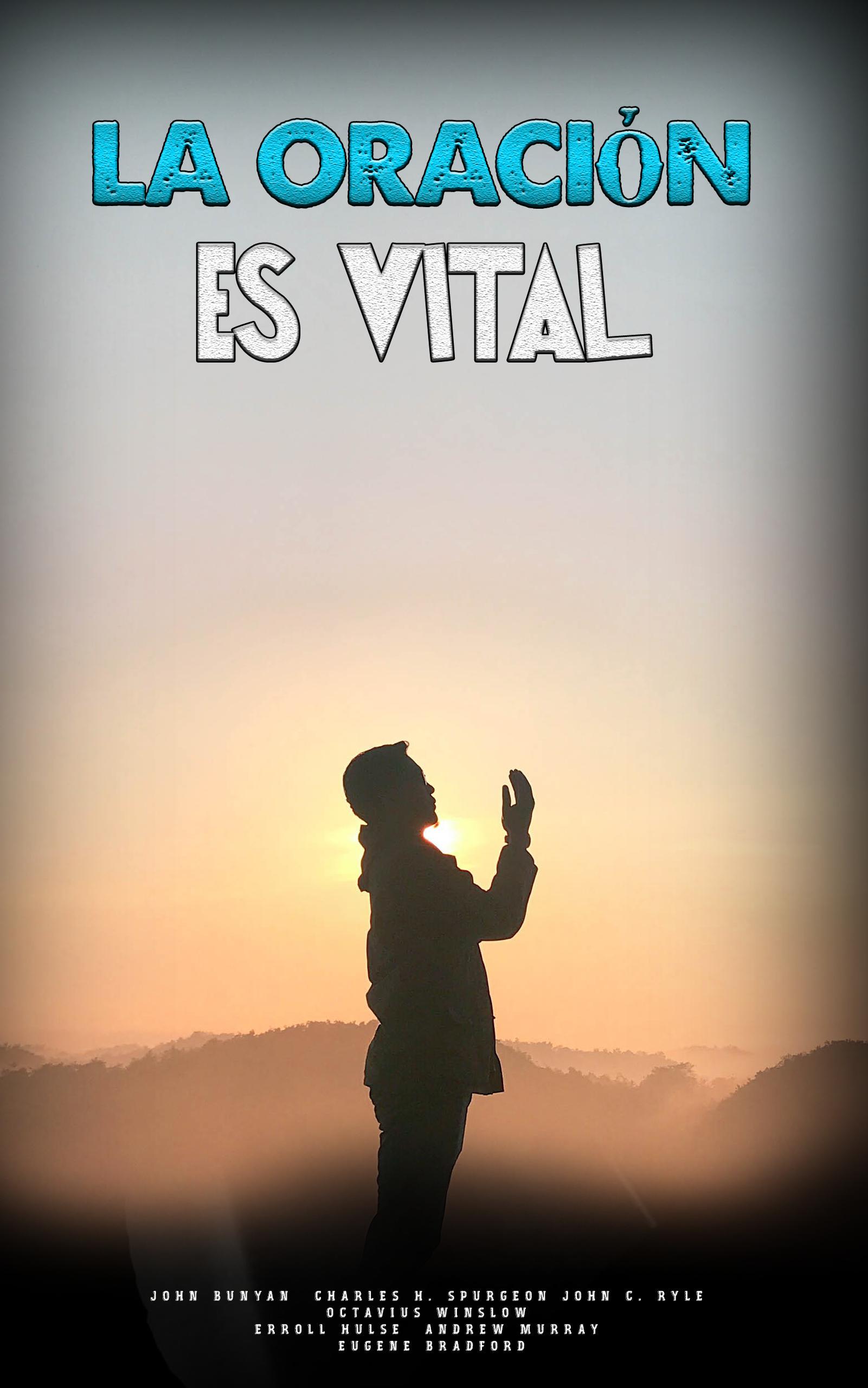 Smashwords – La Oración es Vital – a book by John Bunyan, Charles H ...
