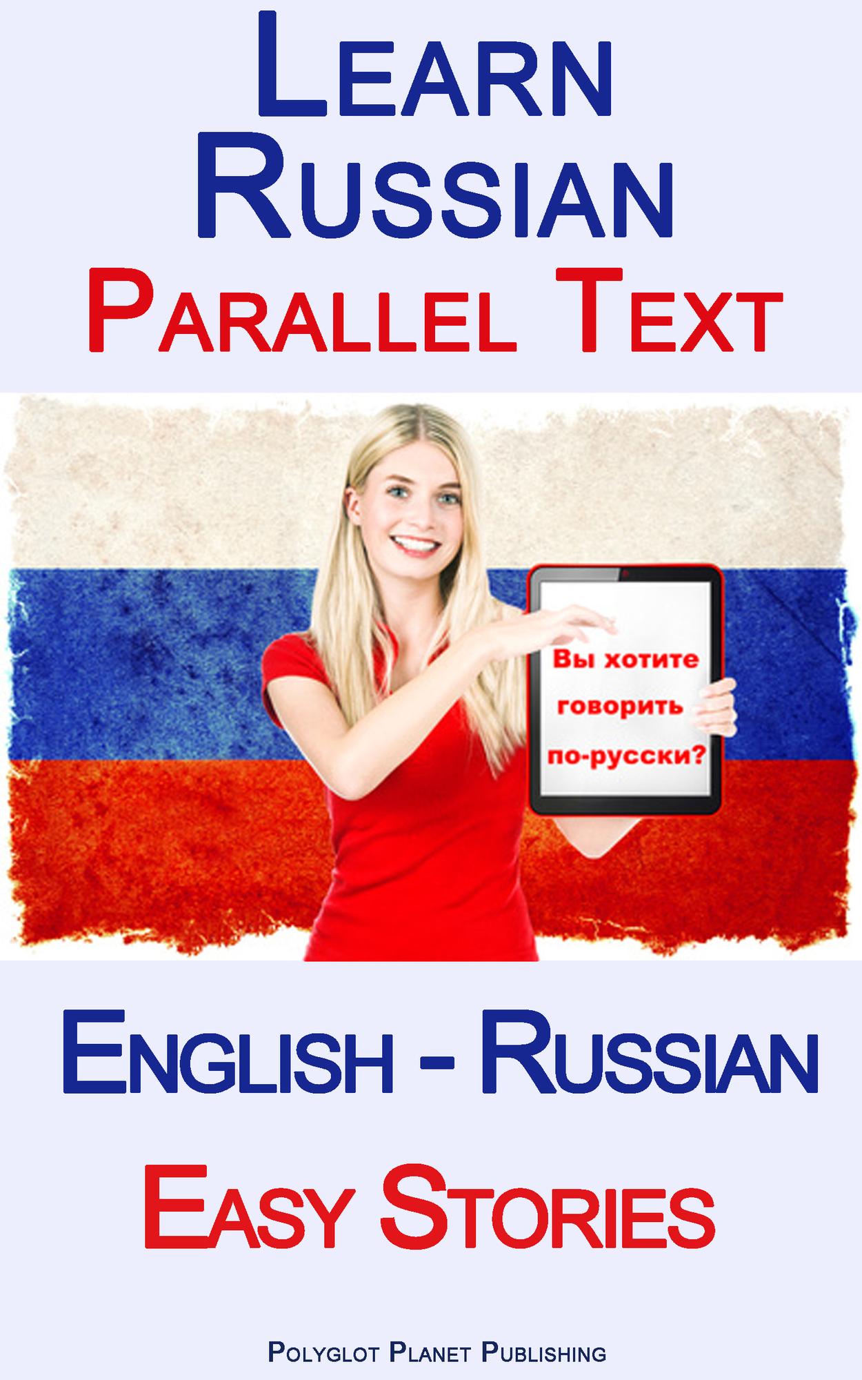 Smashwords – Learn Russian - Parallel Text - Easy Stories (English ...