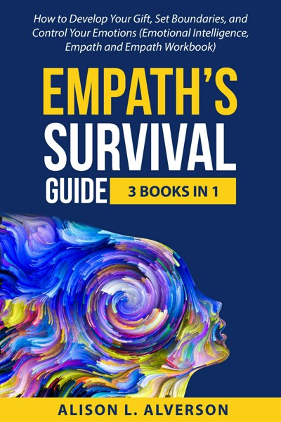 Smashwords Empaths Survival Guide 3 Books In 1 How To Develop Your
