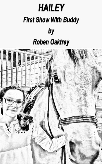 Smashwords – Hailey: First Show With Buddy – a book by Roben Oaktrey