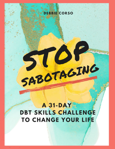 Smashwords – Stop Sabotaging: A 31-Day DBT Challenge to Change Your Life – a book by Debbie Corso