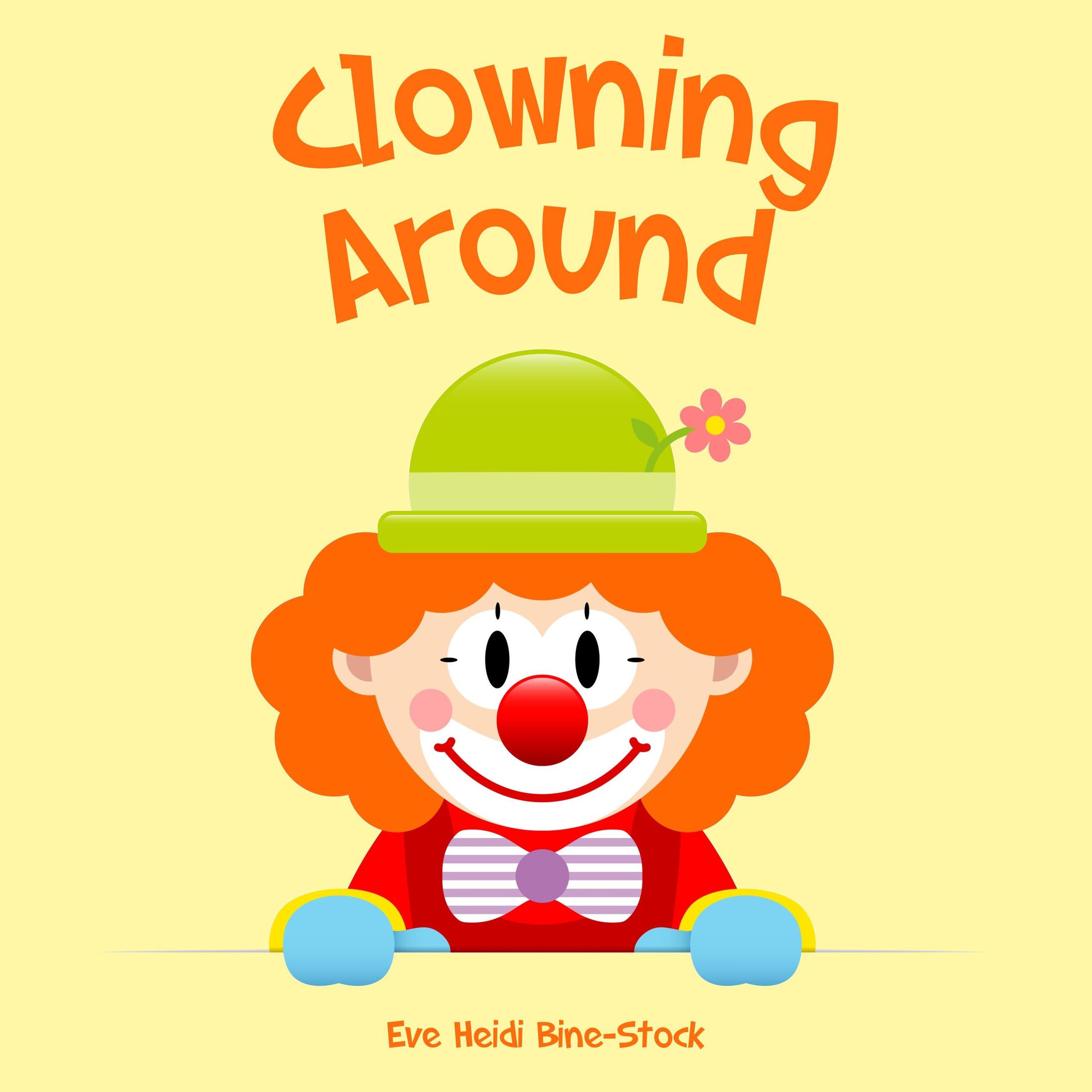 Smashwords – Clowning Around – a book by Eve Heidi Bine-Stock